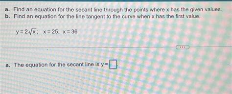 Solved A Find An Equation For The Secant Line Through The Chegg Com