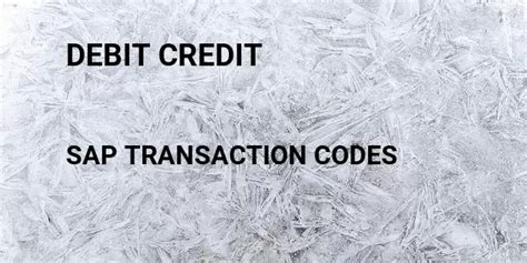 Debit Credit Tcode In Sap Transaction Codes List