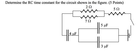 Solved Determine The RC Time Constant For The Circuit Shown Chegg Com