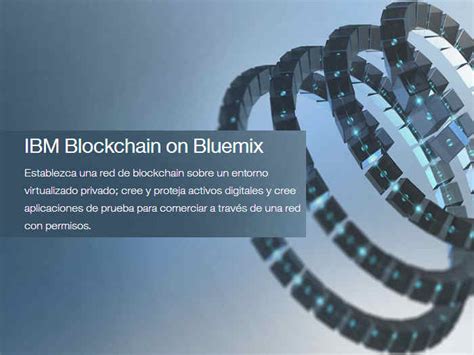 Ibm Blockchain El Primer Servicio De Creación De Blockchains Para