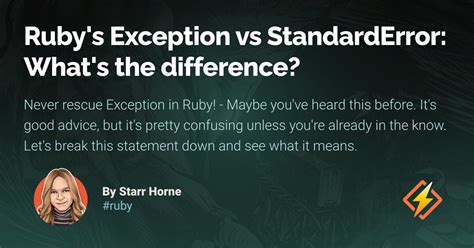 Rubys Exception Vs Standarderror Whats The Difference Honeybadger