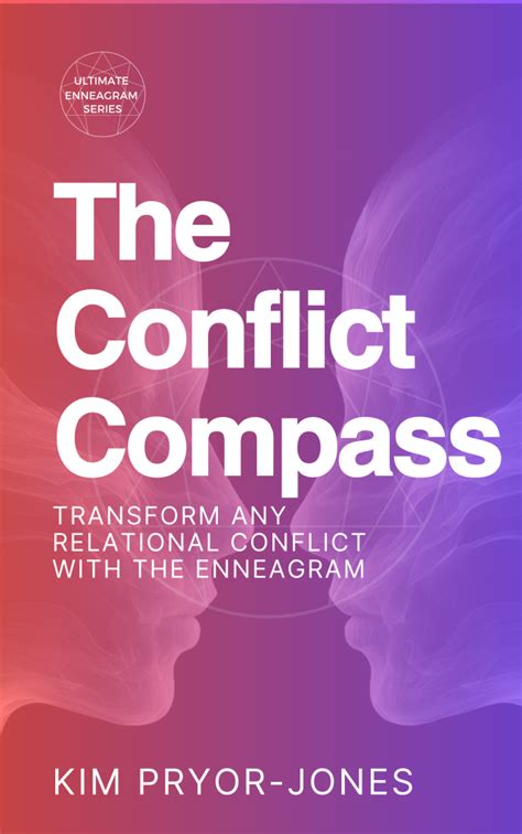 The Conflict Compass Transform Any Relational Conflict With The Enneagram Enneagram Types