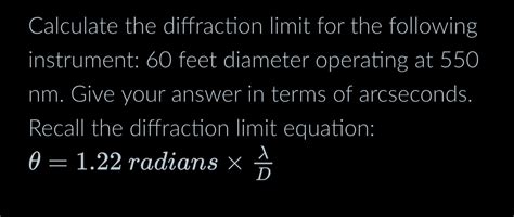 Solved Calculate The Diffraction Limit For The