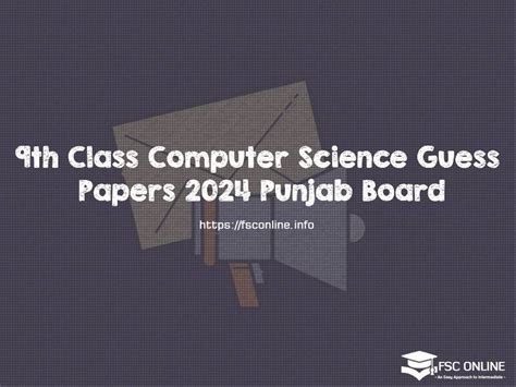 9th Class Computer Science Guess Papers 2024 Punjab Board
