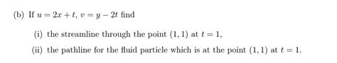 Solved B ﻿if U2xtvy 2t ﻿findi ﻿ The Pathline For The