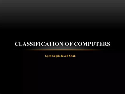 01 Classification Of Computer PPTX 01 Classification Of Computer PPTX