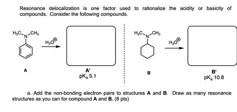 Resonance Delocalization Is One Factor Used To Rationalize The Acidity Or Basicity Of Compounds
