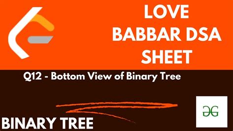 Bottom View Of Binary Tree Love Babbar Dsa Sheet Geeks For Geeks