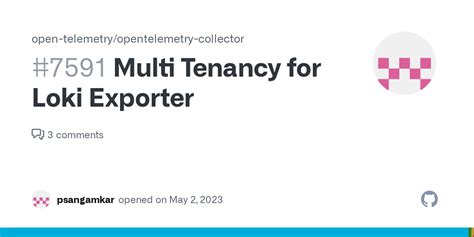 Multi Tenancy For Loki Exporter · Issue 7591 · Open Telemetry