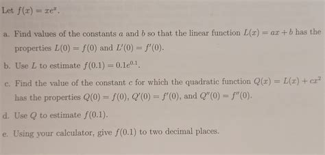 Solved Let F X Xex A Find Values Of The Constants A And B Chegg Com