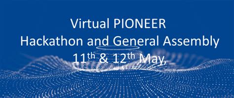 Upcoming Virtual Pioneer Hackathon And General Assembly Pioneer