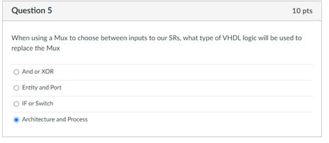 Solved Question 5 10 Pts When Using A Mux To Choose Between