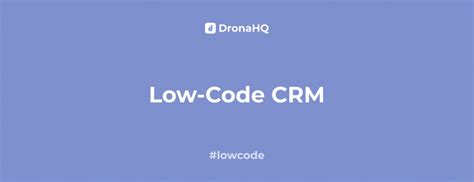 Low Code Crm Dronahq
