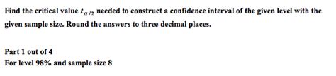 solved find the critical value t alpha 2 needed to constr