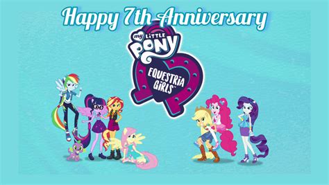 Happy 7th Anniversary To Mlp Eg Better Together By Thomastrainfan2006