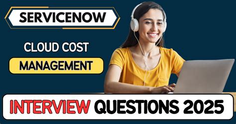 servicenow cloud cost management interview questions 2025 archives