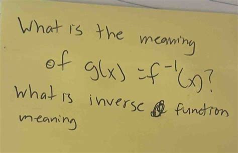 Solved What Is The Meaning Of Gxf 1x What Is Inverse