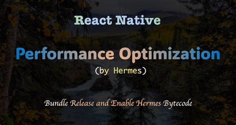 React Native Performance Optimization By Enabling Hermes Bundle
