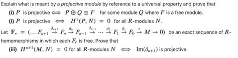 Solved Explain What Is Meant By A Projective Module By