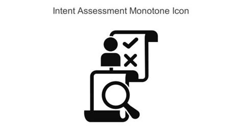 Intent Assessment Monotone Icon In Powerpoint Pptx Png And Editable Eps Format PPT Presentation