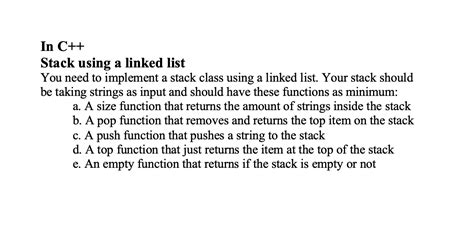 Solved In C Stack Using A Linked List You Need To Chegg