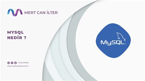 Mysql Nedir Mert Can İlter Kişisel Blog