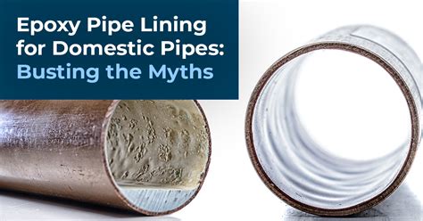 Epoxy Pipe Lining For Domestic Pipes Busting The Myths Sagewater
