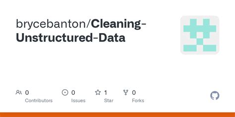 Github Brycebantoncleaning Unstructured Data