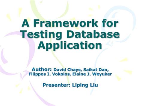 Ppt A Framework For Testing Database Application Powerpoint