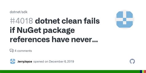 Dotnet Clean Fails If Nuget Package References Have Never Been Restored · Issue 4018 · Dotnet