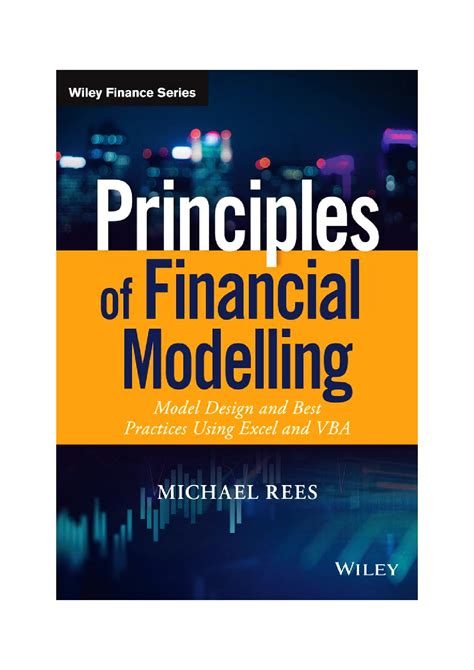 Solution Principles Of Financial Modelling Model Design And Best Practices Using Excel And Vba