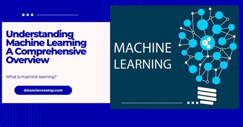 Machine Learning A Comprehensive Overview