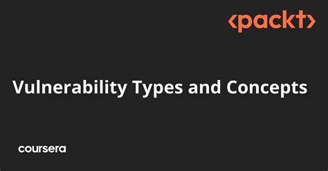 Vulnerability Types And Concepts Coursera