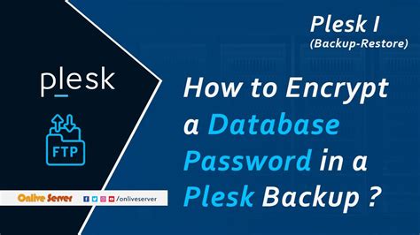 How To Encrypt A Database Password In A Plesk Backuponliveserver