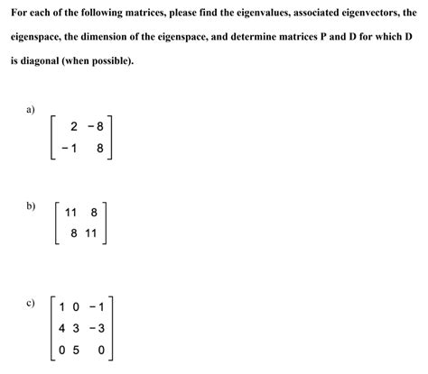 Solved For Each Of The Following Matrices Please Find The