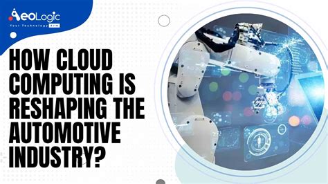 How Cloud Computing Is Reshaping The Automotive Industry