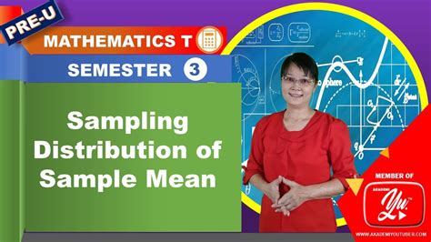 Sampling Distribution Of Sample Mean Semester Mathematics T YouTube