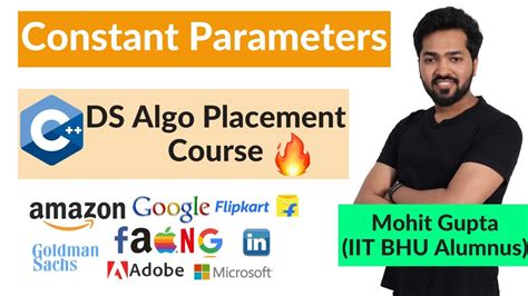 Lecture 32 Constant Parameters C Ds Algo Placement Course Youtube