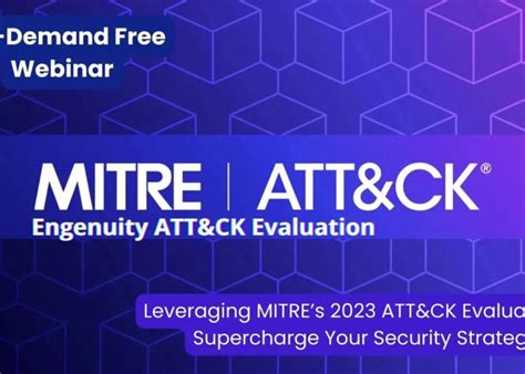 How To Interpret The Mitre Engenuity Attandck® Evaluations Cyber Affairs