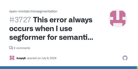 This Error Always Occurs When I Use Segformer For Semantic Segmentation