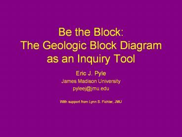 Be The Block The Geologic Block Diagram As An Inquiry Tool Presentation Free To Download