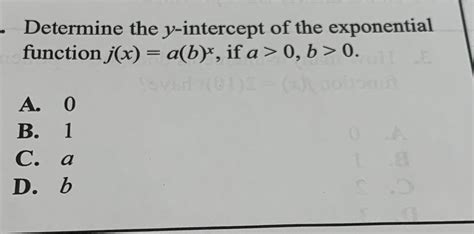 Solved Determine The Y Intercept Of The Exponential Function