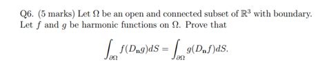 solved q6 5 marks let Ω be an open and connected subset
