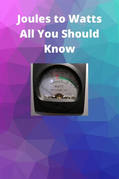 Joules To Watts All You Should Know Easy Rapid Calcs