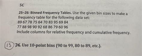 Solved 25 26 Binned Frequency Tables Use The Given Bin Chegg Com