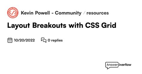 Layout Breakouts With Css Grid Kevin Powell Community
