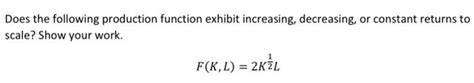 Solved Does The Following Production Function Exhibit