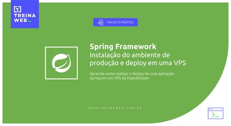 Projeto Prático Spring Framework Instalação Do Ambiente De Produção E Deploy Em Uma Vps