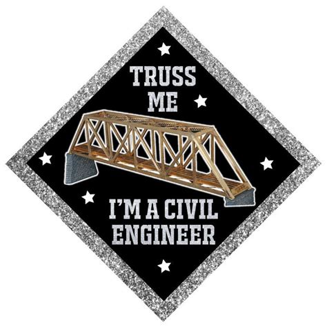 Truss Me Im A Civil Engineer Grad Cap Topperdefault Title Grad Cap