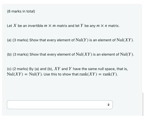 solved let x be an invertible m×m matrix and let y be any